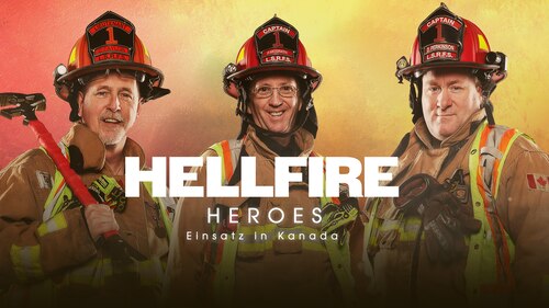 Ansehen Hellfire Heroes - Einsatz in Kanada | discovery+