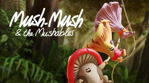 Watch Mush-Mush and the Mushables | Max