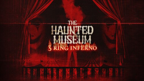 Watch The Haunted Museum: 3 Ring Inferno | discovery+