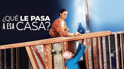 Ver ¿Qué le pasa a esa casa? | Max
