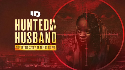 Watch Hunted by My Husband: The Untold Story of the DC Sniper | discovery+