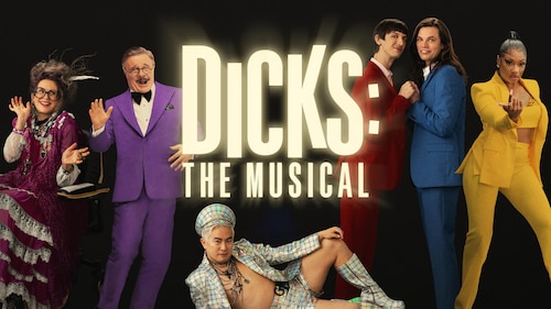 Watch Dicks: The Musical | Max