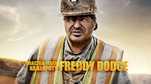 Oglądaj Gorączka złota: na kłopoty Freddy Dodge | HBO Max